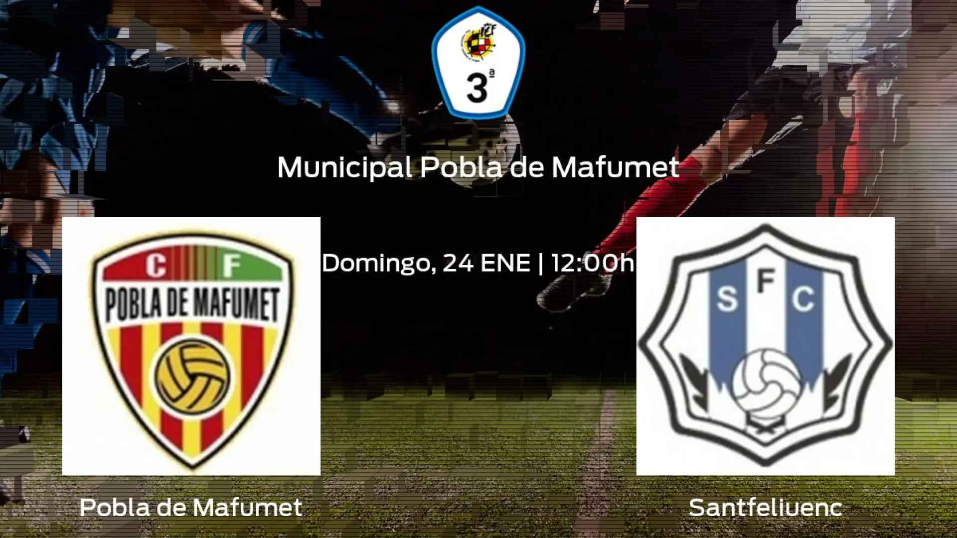 Horario y dónde ver el CF Pobla de Mafumet - Santfeliuenc de la Tercera ...