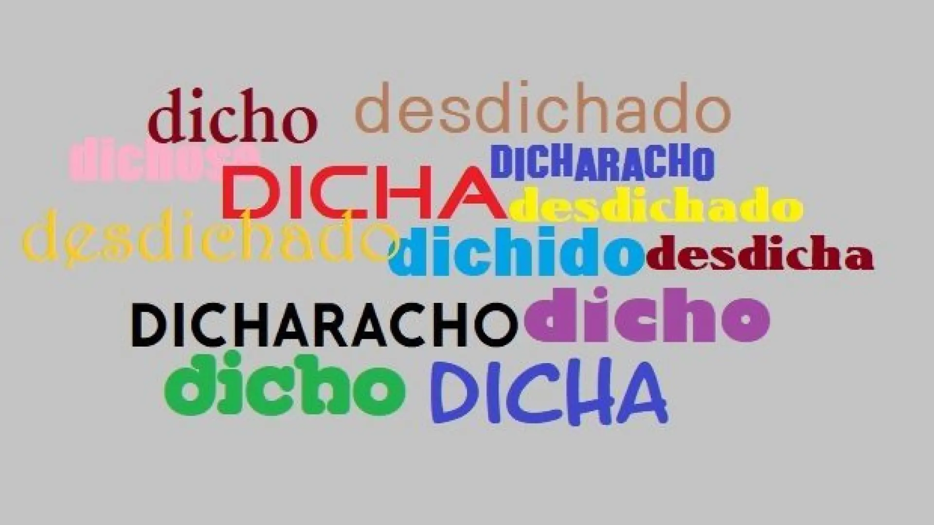 Sobre dichos, dicha, dicharachos y dicheros