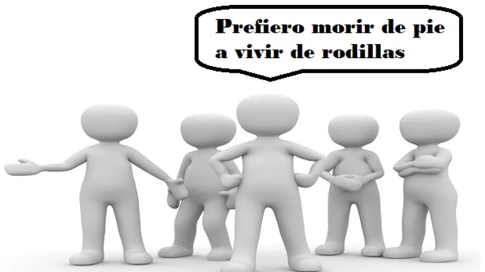 ¿Quién pronunció por primera vez la expresión ‘Prefiero morir de pie a vivir de rodillas’?