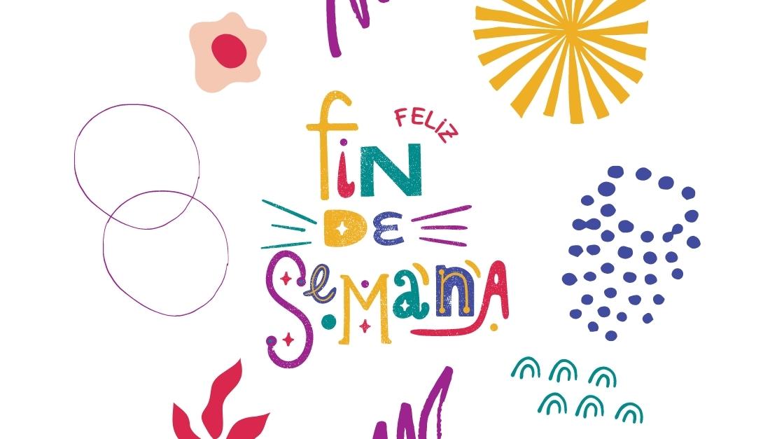 Fotos: Las mejores frases de feliz fin de semana para enviar por ...