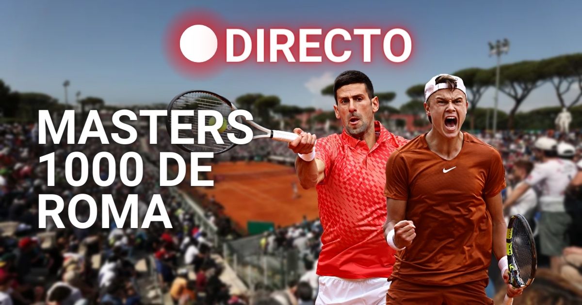 Djokovic - Rune, en directo: última hora de los cuartos del Masters 1.000 de Roma